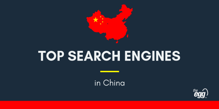 What are the top search engines in China? | The Egg Company