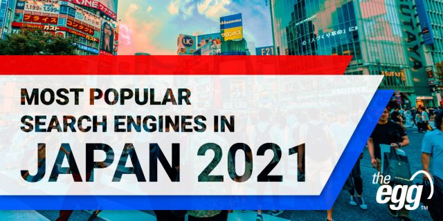 Most Popular Search Engines in Japan 2021 | The Egg Company