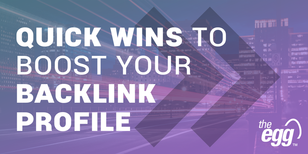 What is a Backlink Profile and 4 Quick Wins to Boost It | The Egg