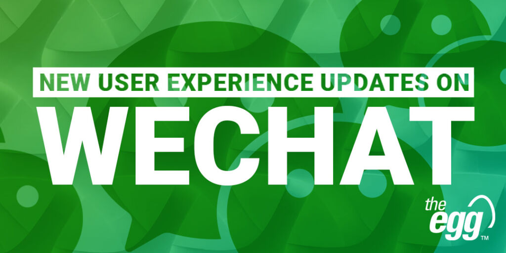 WeChat Feature Updates on New iOS 8.0.21 and Android 8.0.22 | The Egg